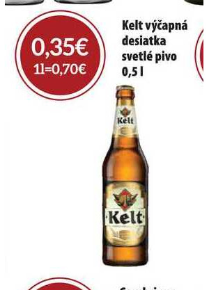 ARCHIV | Kelt výčapná desiatka svetlé pivo 0,5 l v akcii platné do: 26. ...